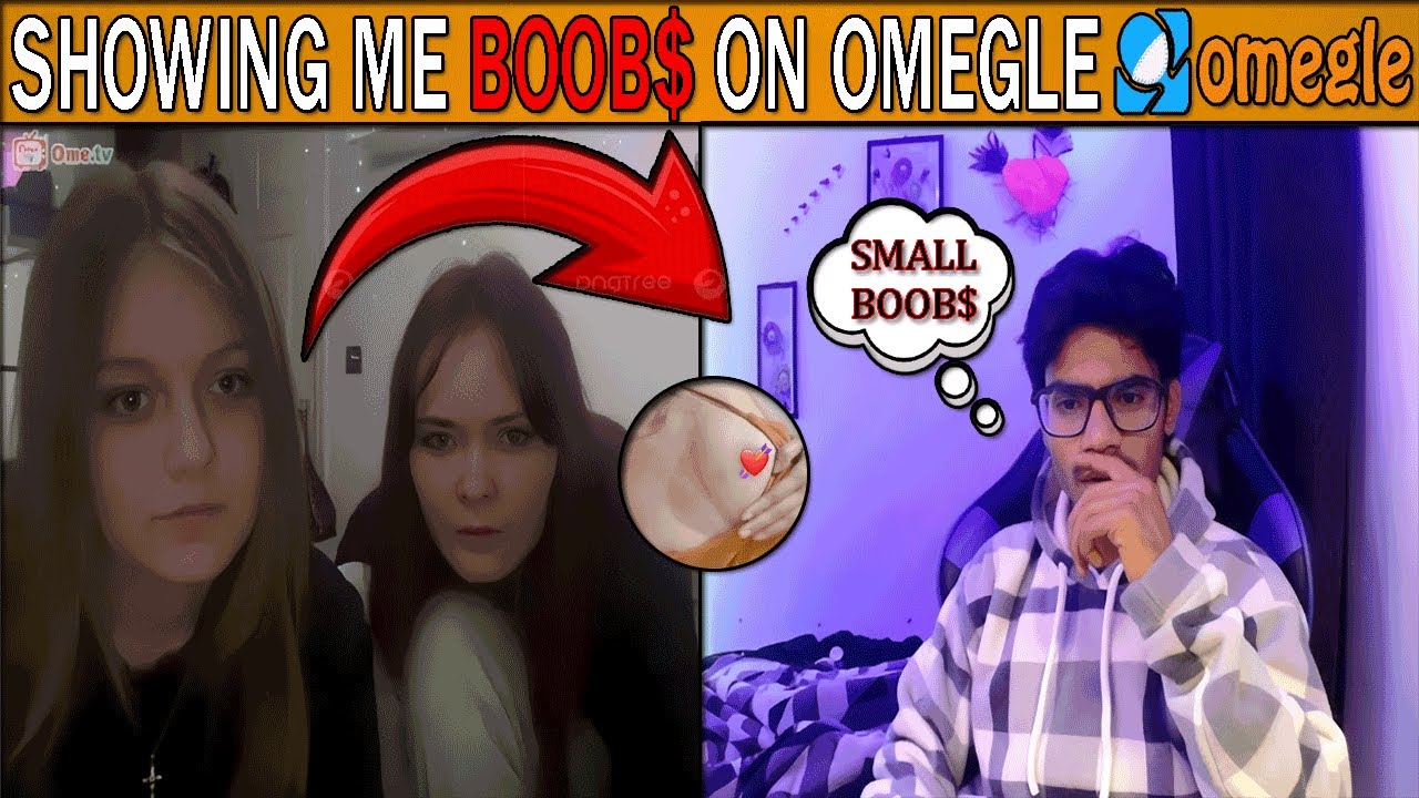 I FOUND CRAZY GIRL ON OMEGLE 🥵 || SHOWING ME BOOB$ ON OMEGLE ||@Itz_Shagun72 - YouTube