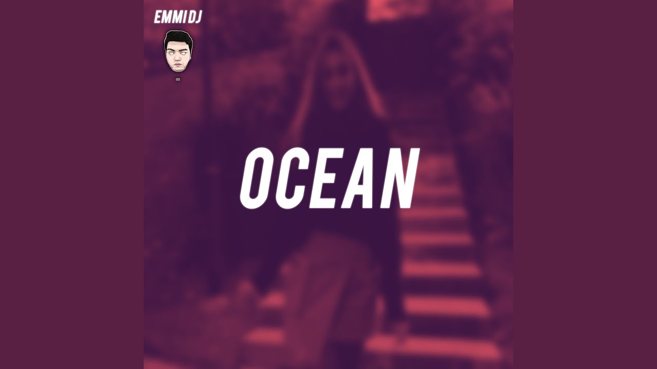Ocean (Remix) - YouTube Music