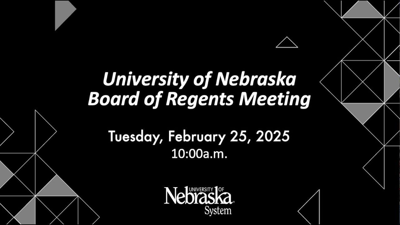 University of Nebraska Board of Regents Meeting: February 25, 2025 ...