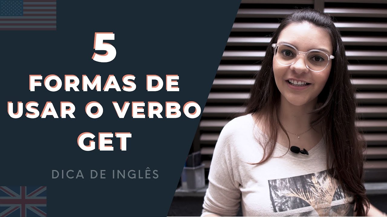 Descubra 5 formas para usar o verbo GET - YouTube