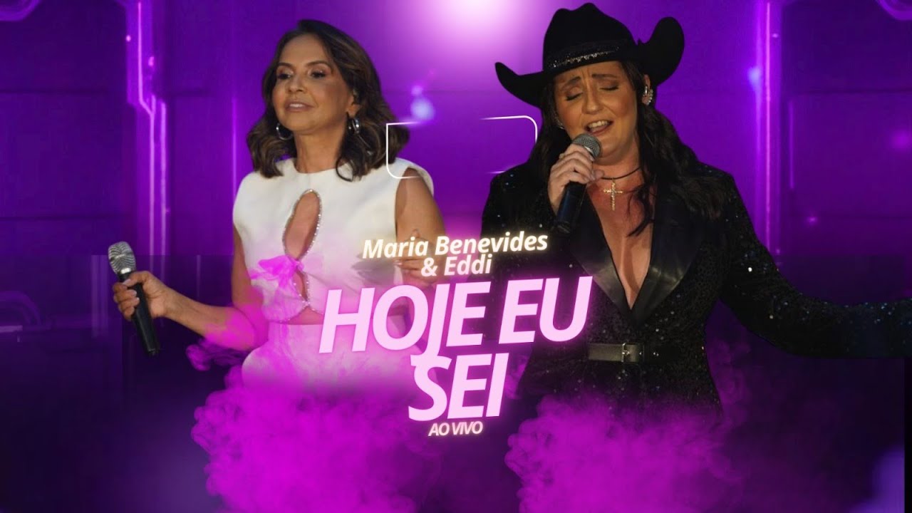Maria Benevides e Eddi - Hoje eu sei (COVER) - YouTube