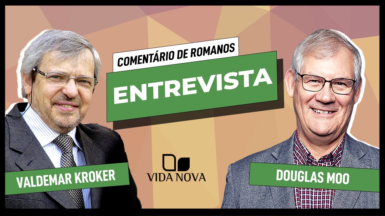 COMENTÁRIO EXEGÉTICO DE ROMANOS | ENTREVISTA COM DOUGLAS MOO - YouTube