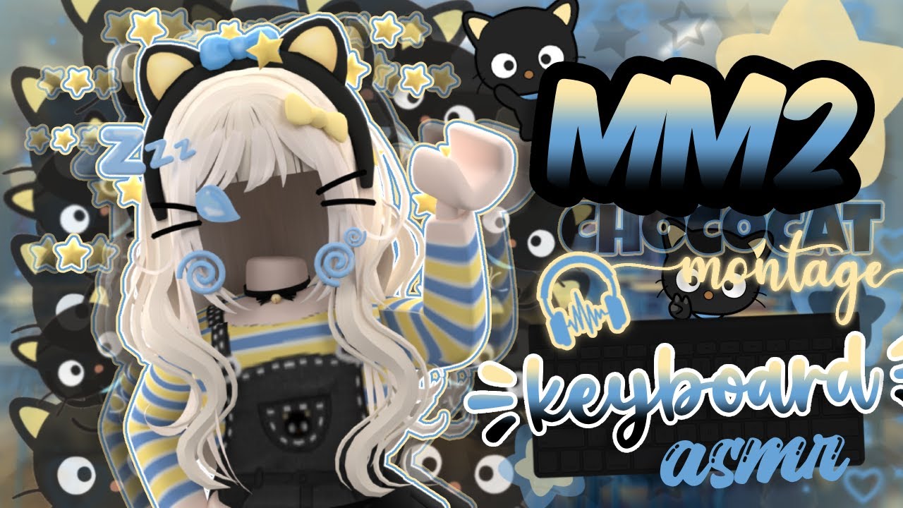 ˗ˏˋ Playing MM2 as Chococat + Keyboard ASMR ! .* ˊˎ- !Roblox Murder ...