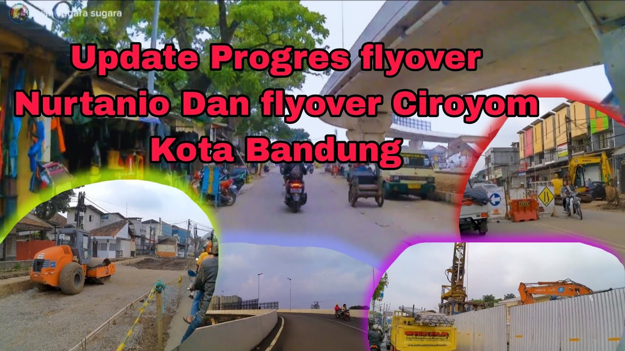 update progres pembangunan flyover nurtanio dan flyover ciroyom kota ...