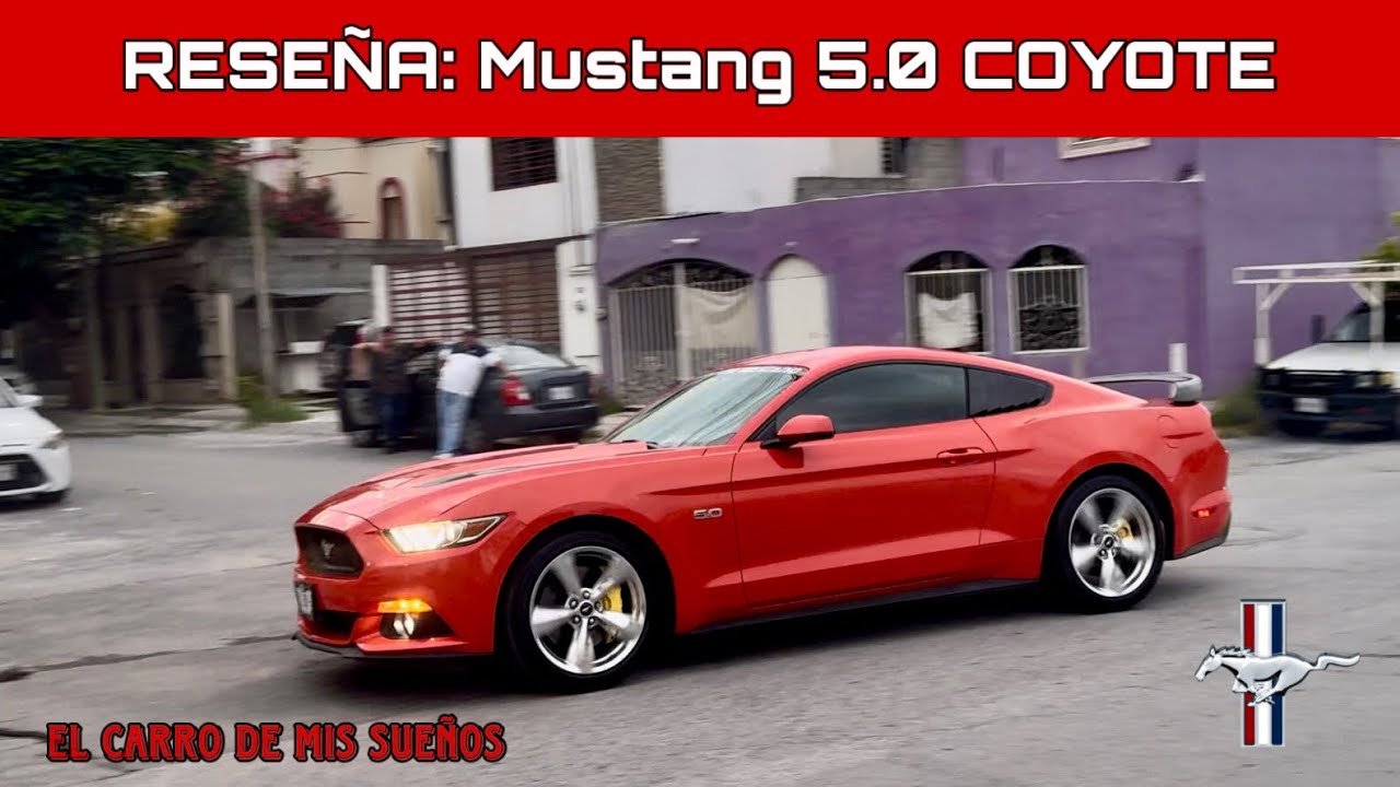 Reseña: #mustang Coyote 5.0 2015 / El carro de mis sueños 🔥 - YouTube