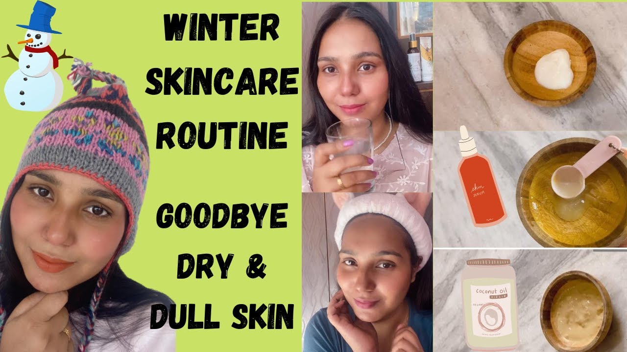WINTER SKIN CARE ROUTINE| Tips For Soft Supple and clear Spotless and ...