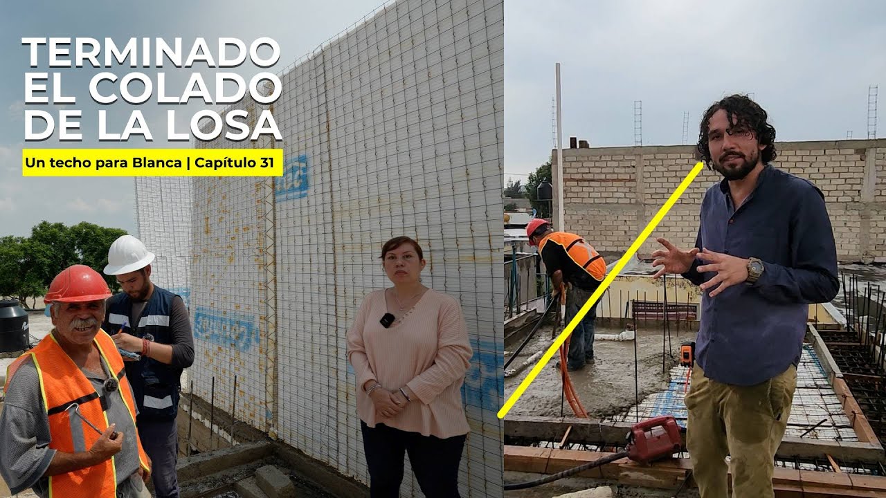 ¡LISTO EL COLADO DE LA QUALYLOSA! | UN TECHO PARA BLANCA | Capítulo 31 ...