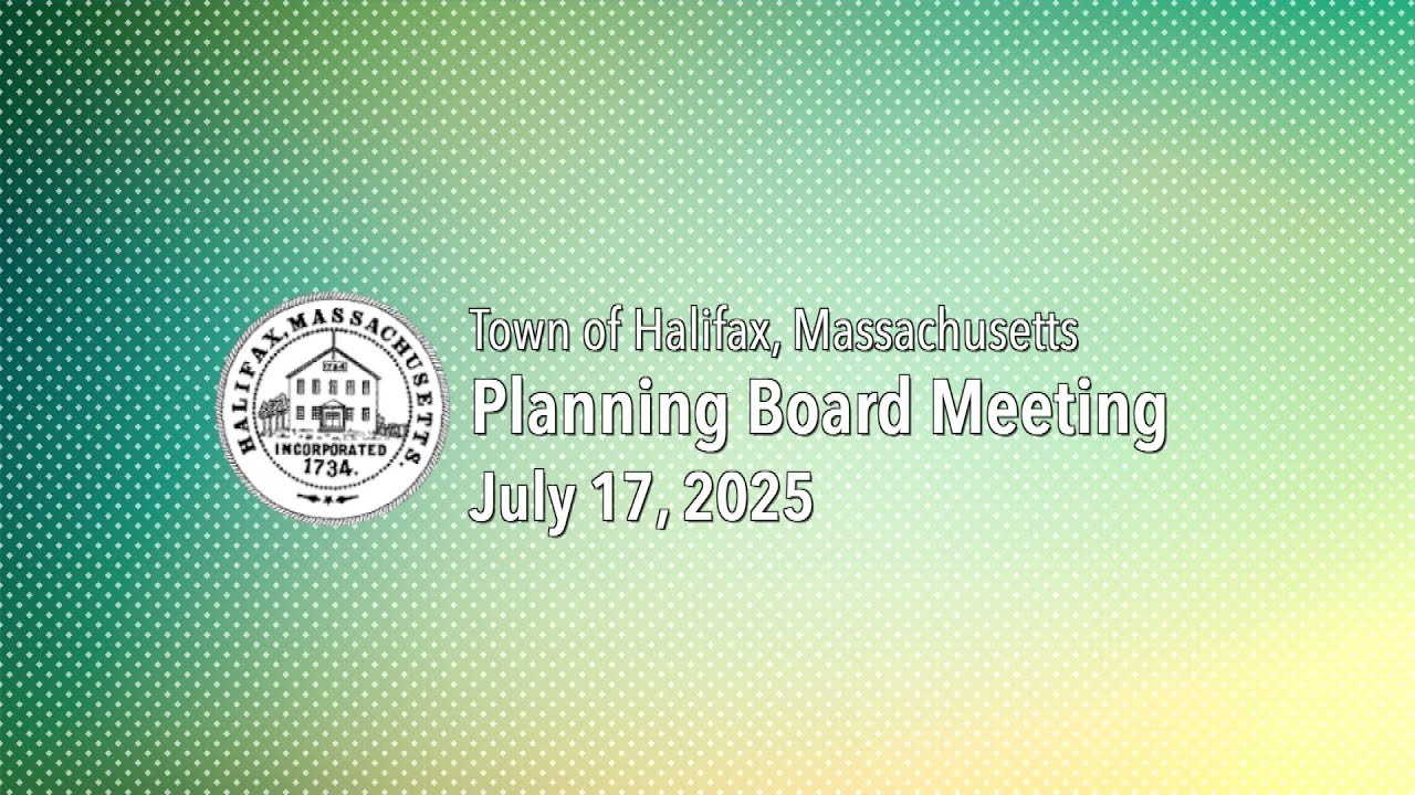 Halifax Planning Board - July 17, 2025 - YouTube
