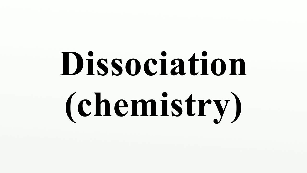 Dissociation (chemistry) - YouTube