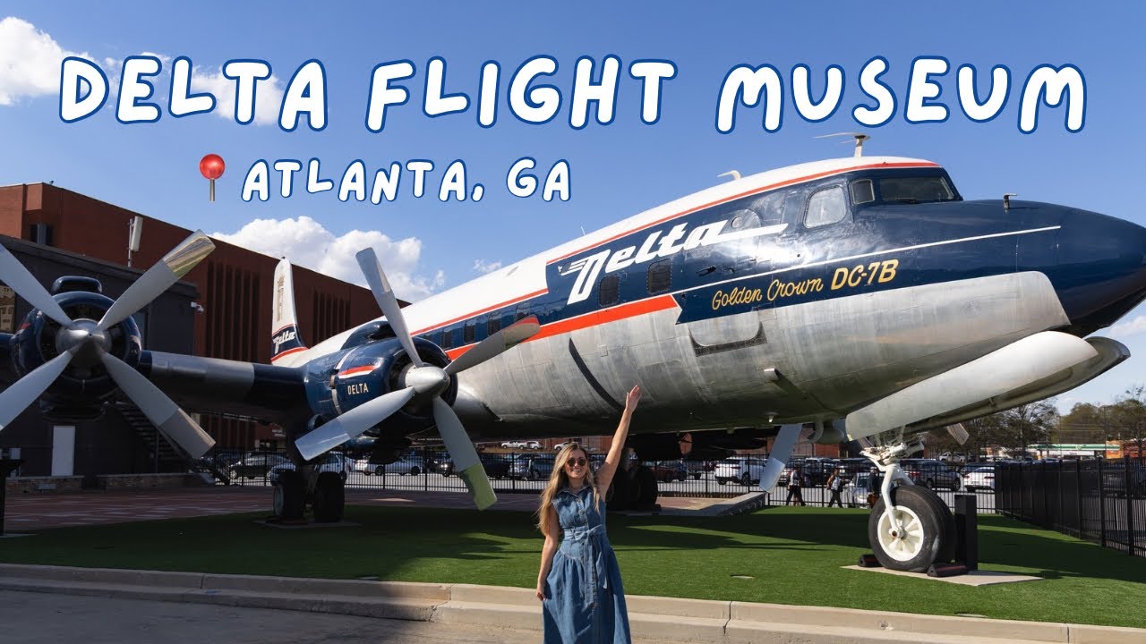 DELTA FLIGHT MUSEUM 🛩️ Aviation History, Interactive Exhibits, & More ...