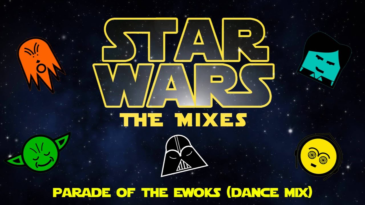 Parade of the Ewoks (Dance Mix) - YouTube