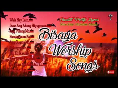 Bisaya Christian Songs Non Stop Part 13 1 - YouTube