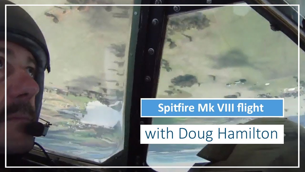 Spitfire Mk VIII flight with Doug Hamilton - YouTube