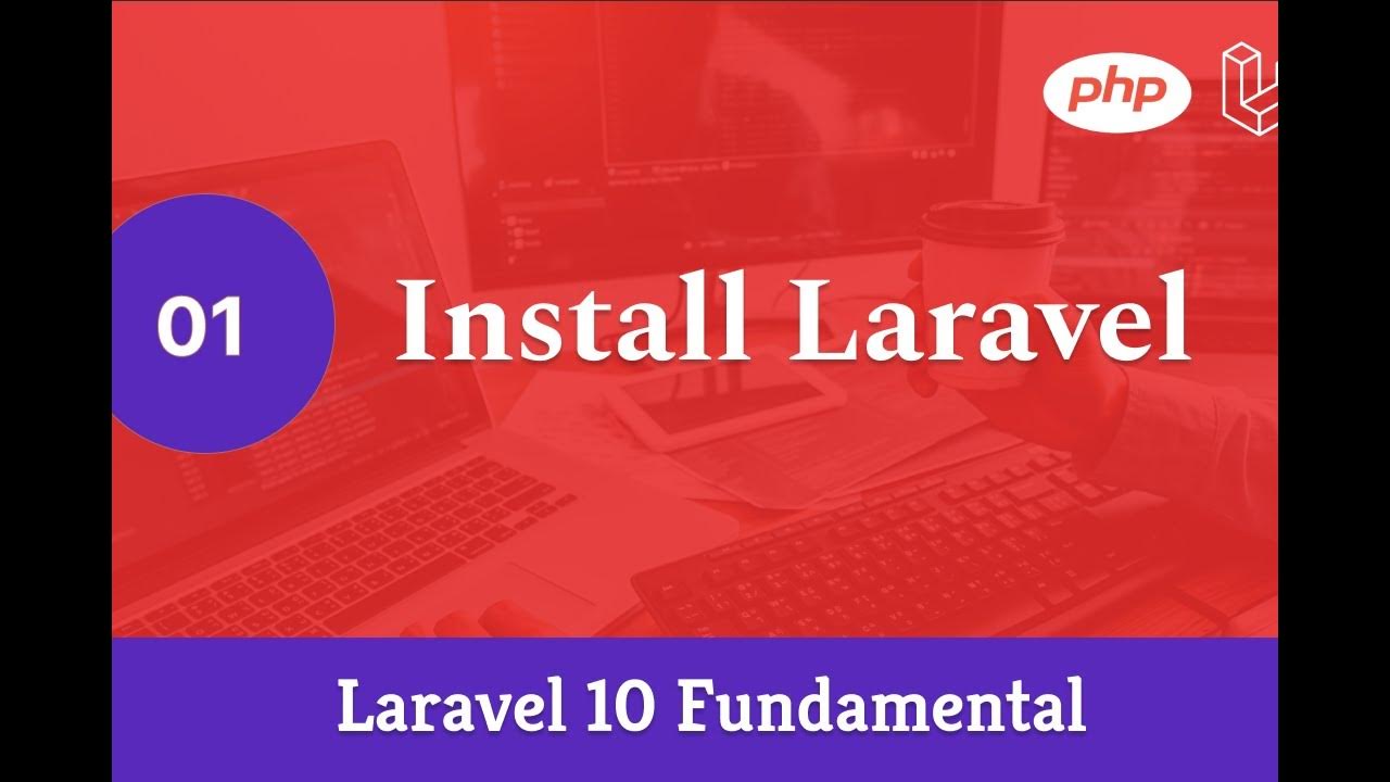 Laravel 10 Fundamental [Part 1] - Install Laravel - YouTube