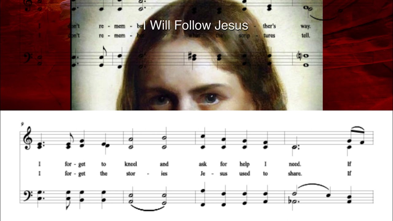 I Will Follow Jesus, a sacred hymn - YouTube