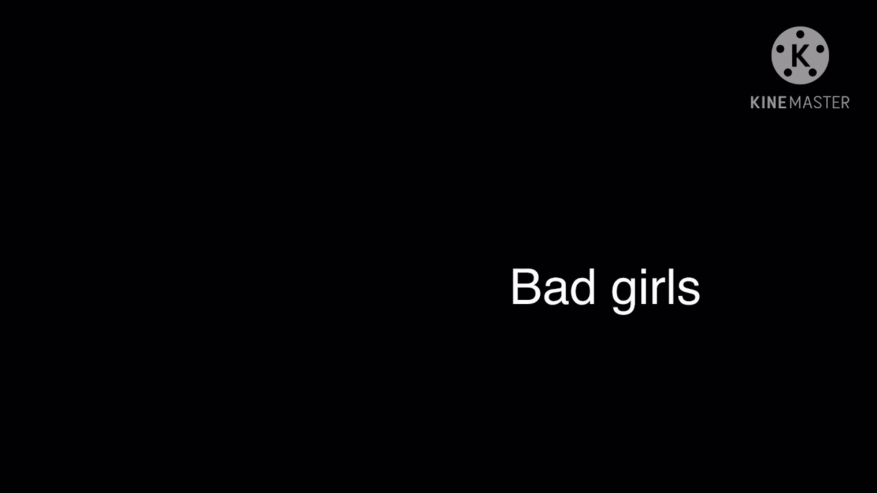 Bad girls meme - YouTube