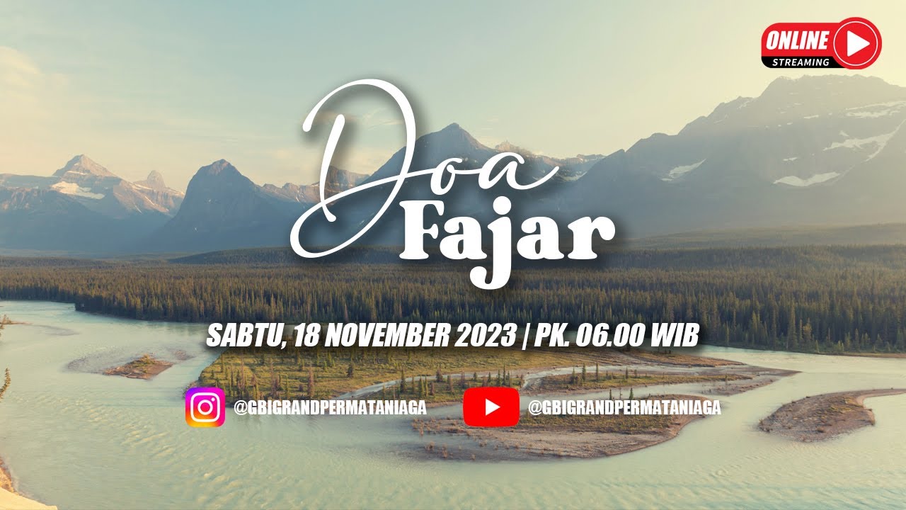 Doa Fajar 18 November 2023 "Pilihan Dalam Kehidupan Ini" - YouTube