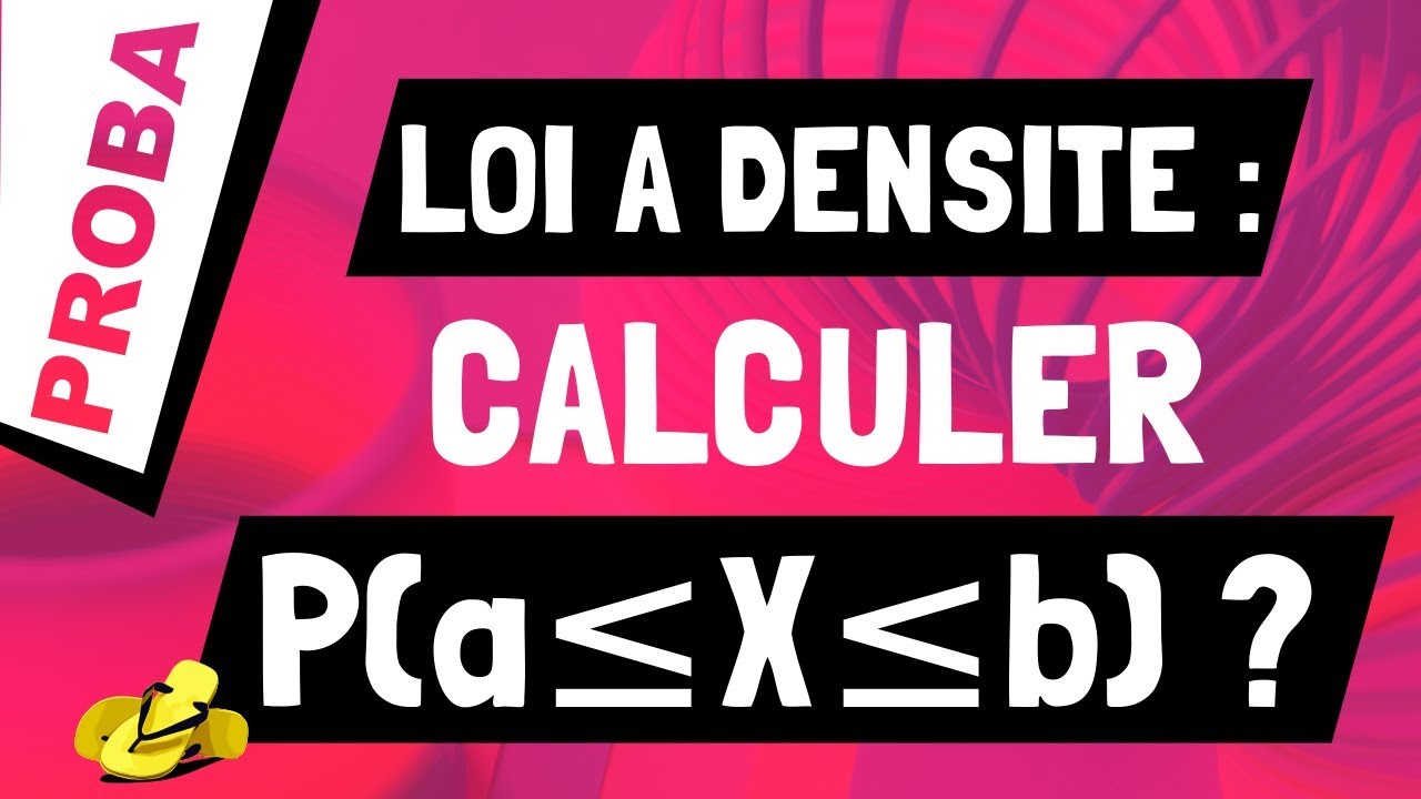 Comment calculer p(a ≤ X ≤ b) quand X suit une loi continue ? - YouTube