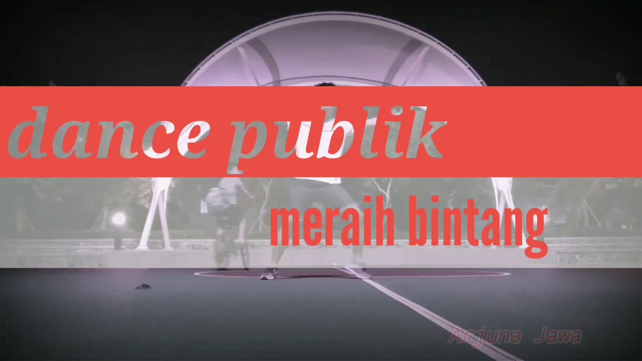 [DANCE] MERAIH BINTANG - VIA VALLEN ( Theme Song Of Asian Games 2018 ...