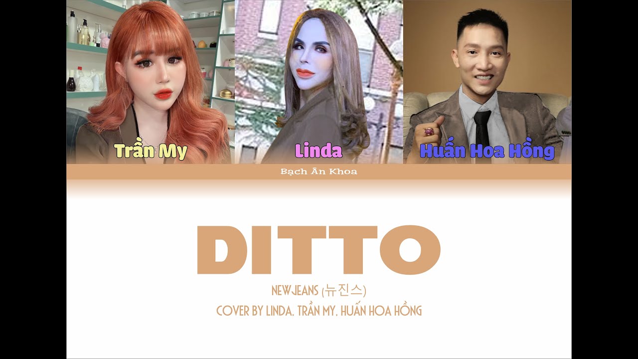 Linda, Trần My, Huấn Hoa Hồng cover Ditto của NewJeans [Diff-SVC] - YouTube