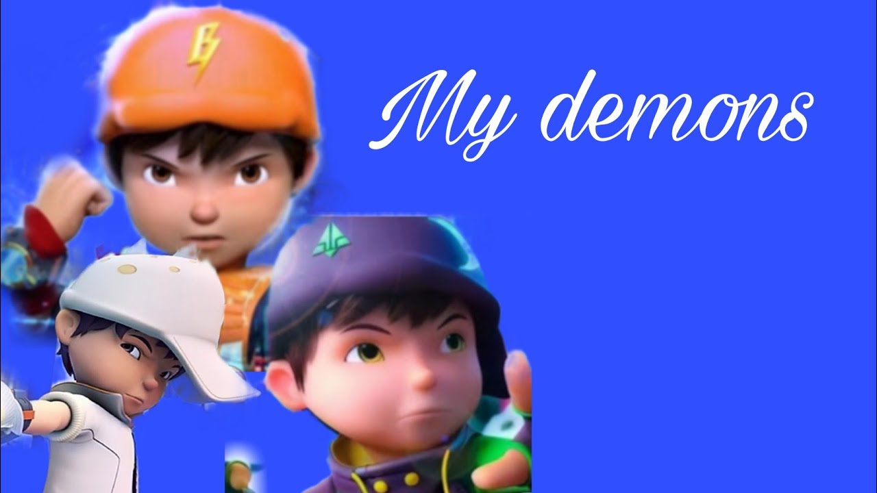 Boboiboy my demons theme song - YouTube