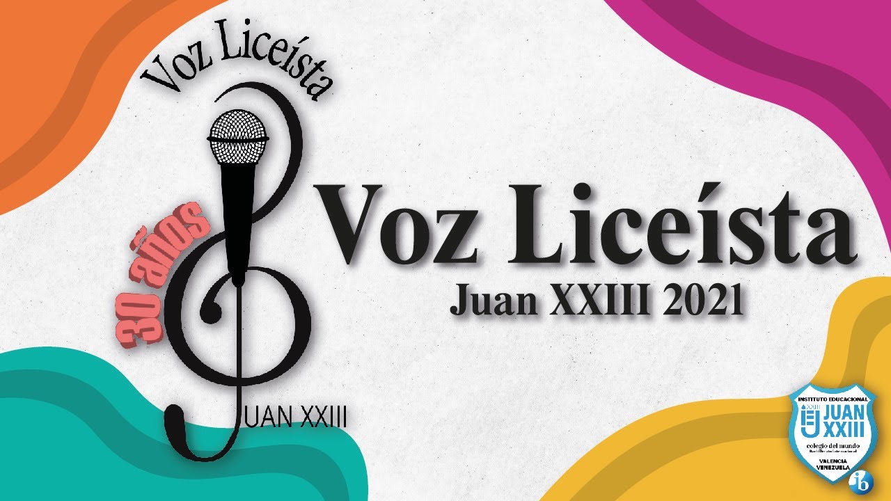 Voz Liceísta Juan XXIII 2021. Trigésima Edición. - YouTube
