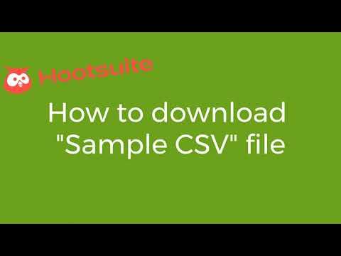 How to download Sample CSV file for bulk upload on Hootsuite (2023 ...