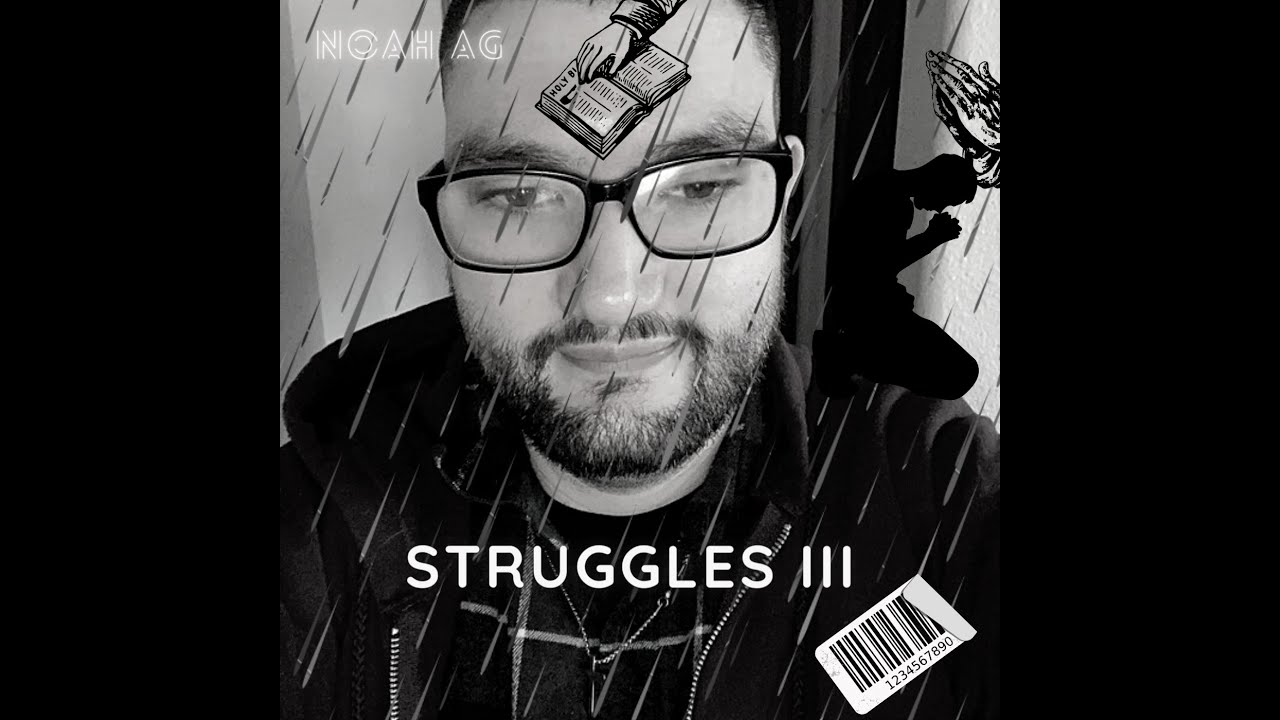 Noah AG - Struggles III (Official Full Album!!) Visual Experience - YouTube