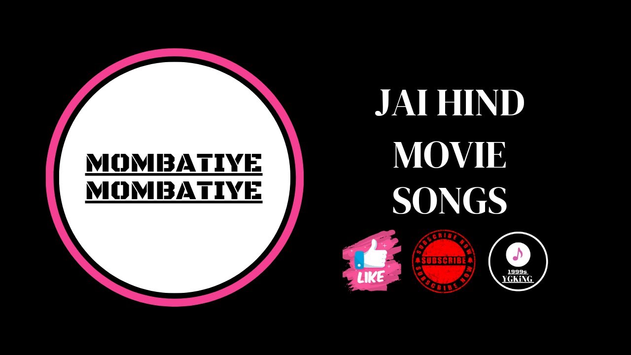 Mombatiye Mombatiye | Jai Hind Movie Songs | 1999s YGKiNG - YouTube