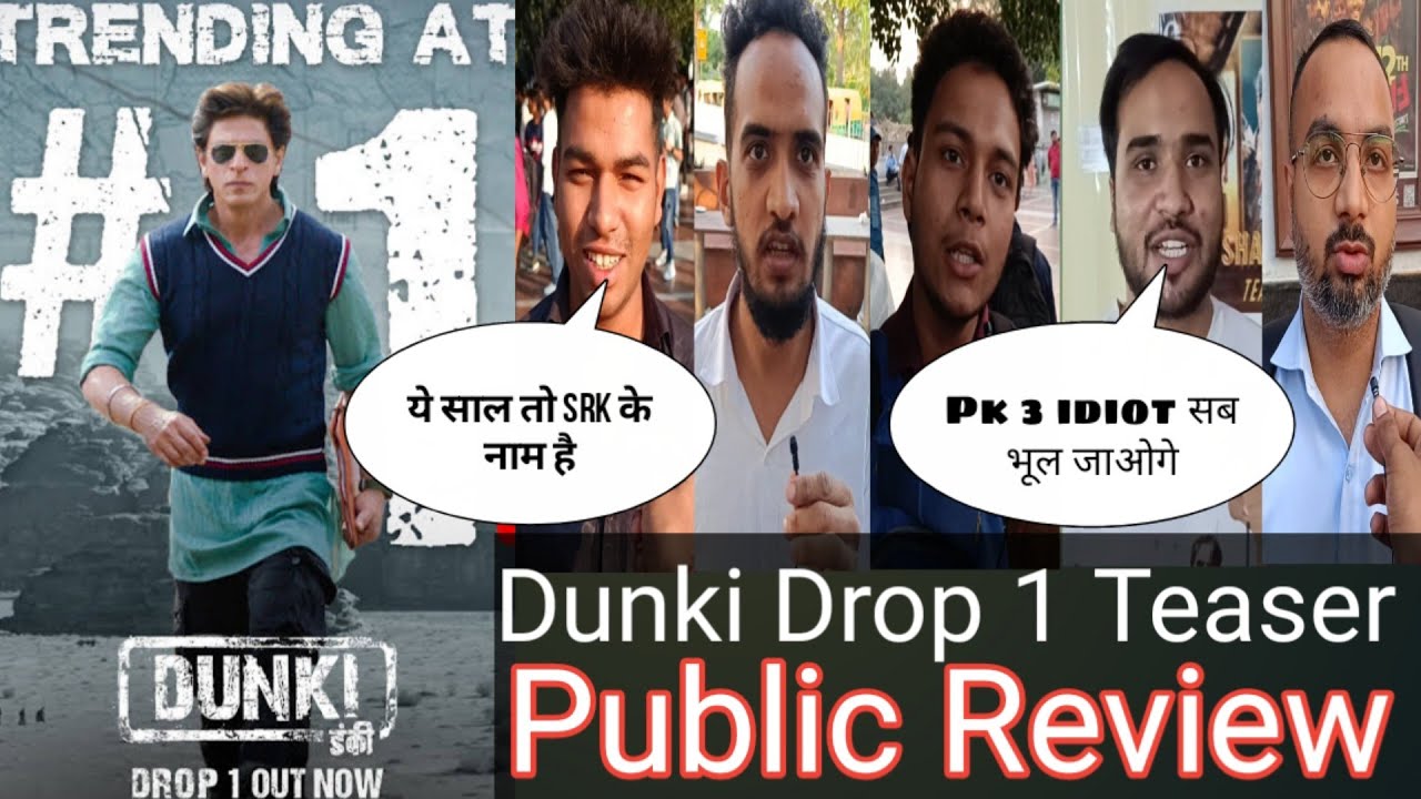 Dunki Drop 1 Teaser Public Review | Dunki VS Salaar Public Opinion ...