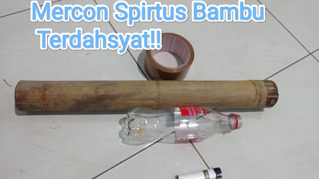 BIKIN MERCON SPIRTUS BAMBU - YouTube