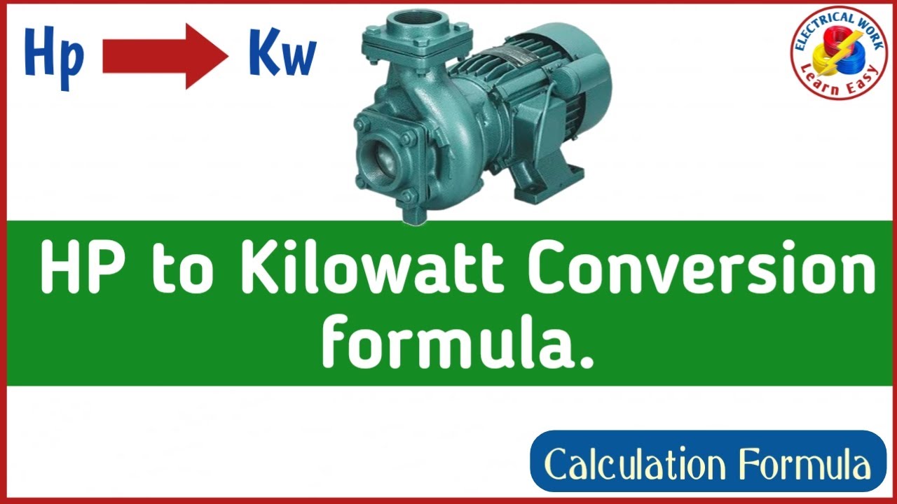 How to Convert HP to KILOWATT ? | HP TO KW | hp to kw calculation ...