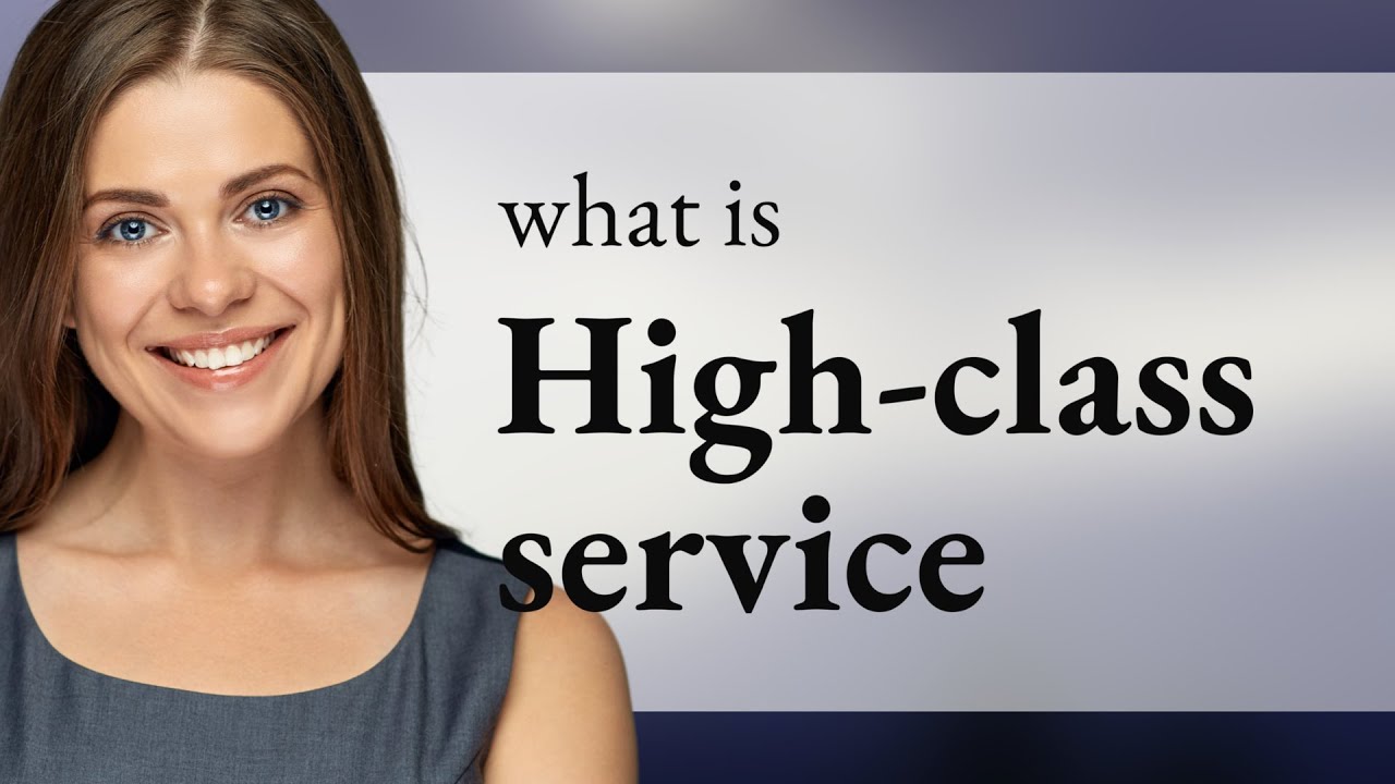Unlocking the Secrets of "High-Class Service" - YouTube