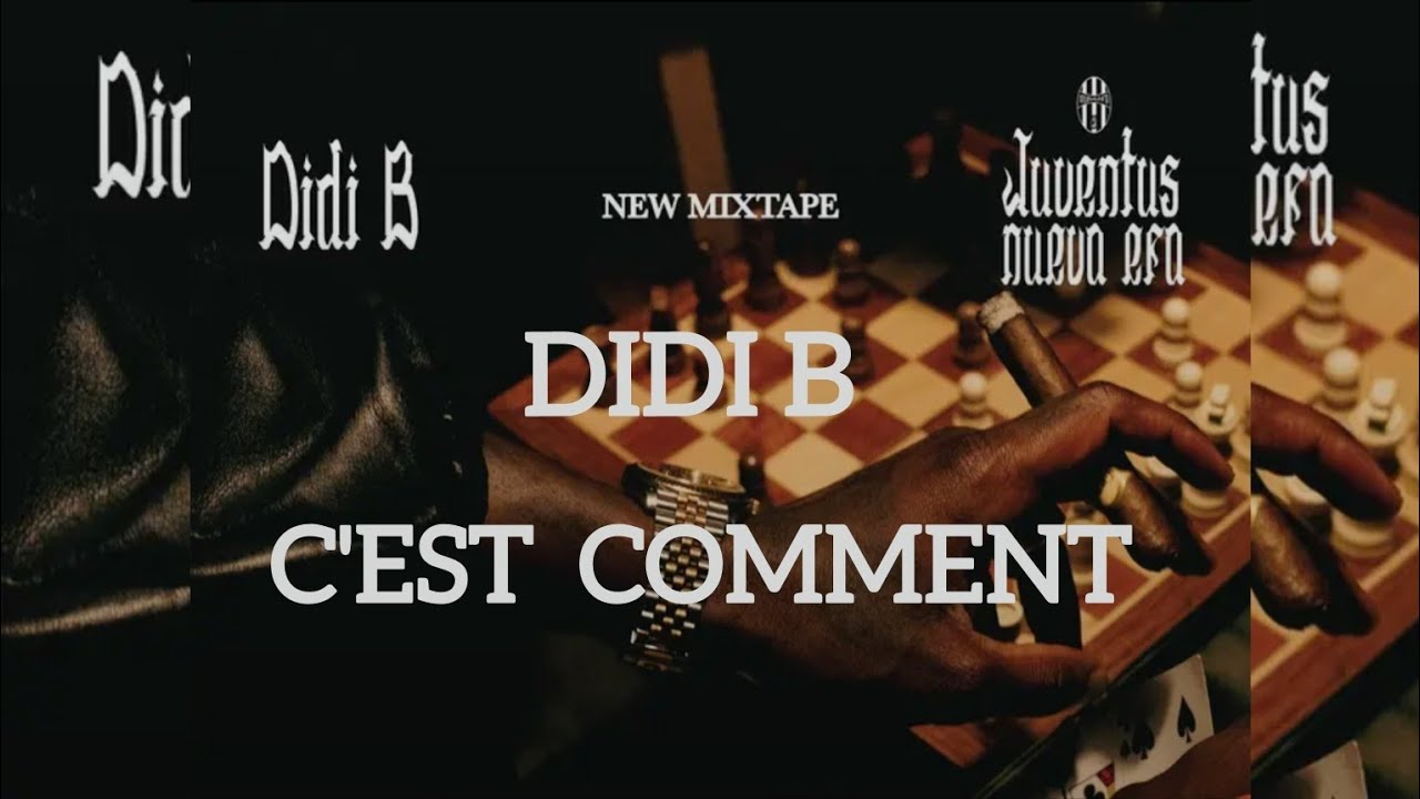 DIDI B - C'EST COMMENT (JUVENTUS MIXTAPE NUEVA ERA) - YouTube