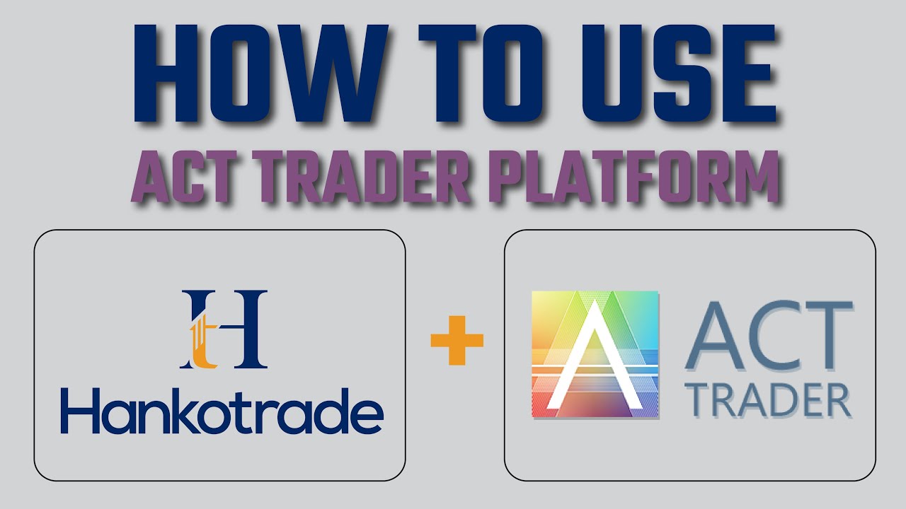 How To Trade With Hankotrade On Act Trader Trading Platform - YouTube