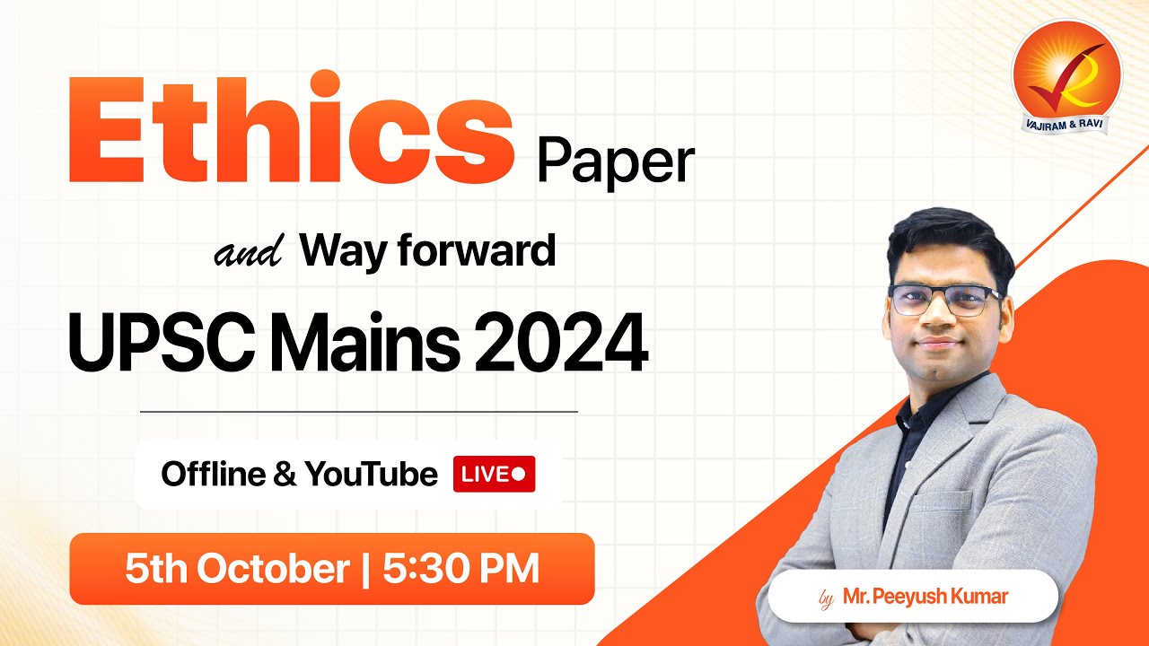 Ethics Paper & Way forward UPSC Mains 2024 | Vajiram & Ravi - YouTube