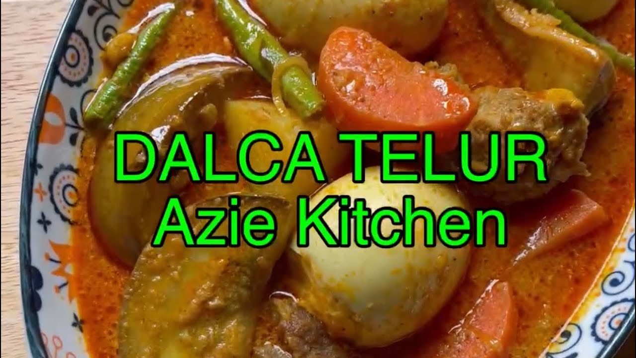 Dalca Telur Azie Kitchen - YouTube