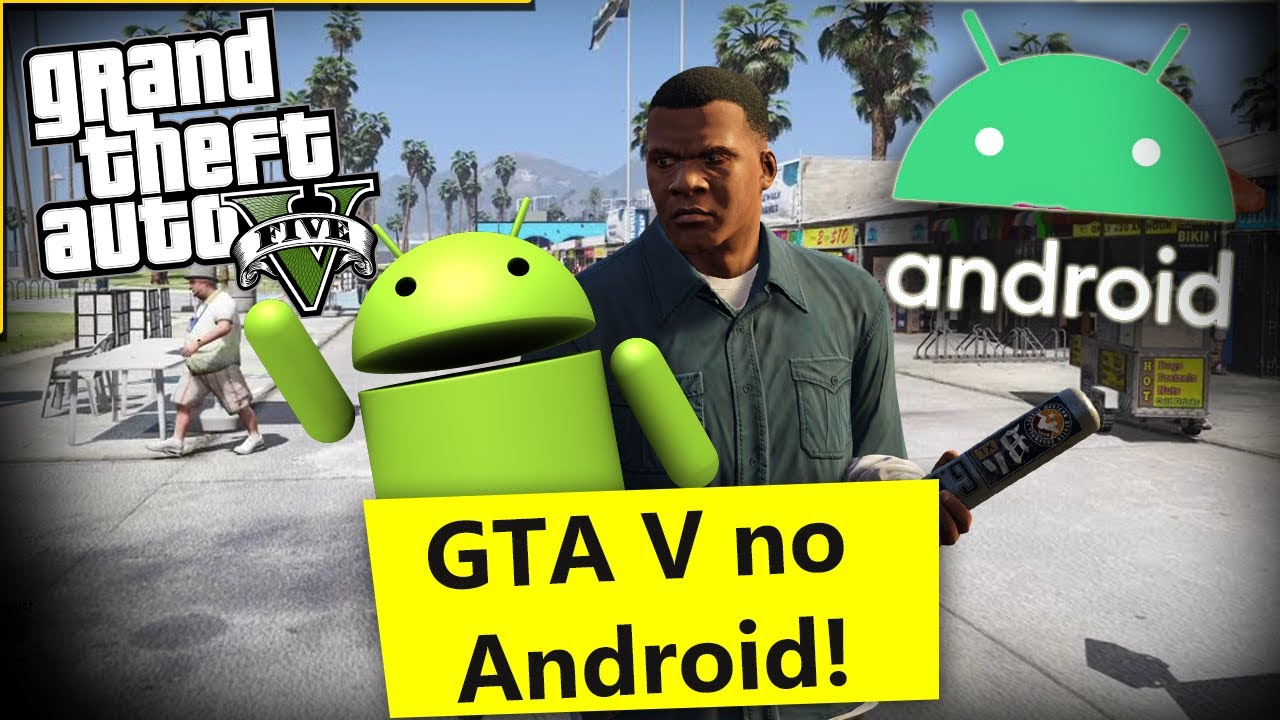 O 'Port' Impossível do GTA 5 pra Android (Versão rodando no MOBOX, api ...
