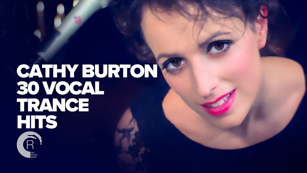 CATHY BURTON - 30 VOCAL TRANCE HITS [FULL ALBUM] - YouTube