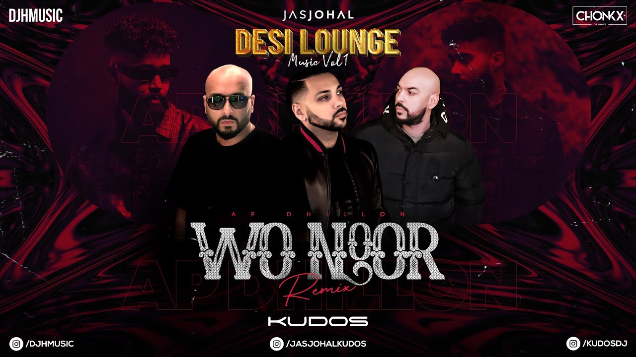 Wo Noor (feat. AP Dhillon) | Kudos Music | DJ H Music - Jas Johal ...