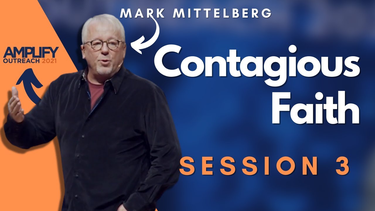 Contagious Faith - Mark Mittelberg | Amplify 2021 - YouTube