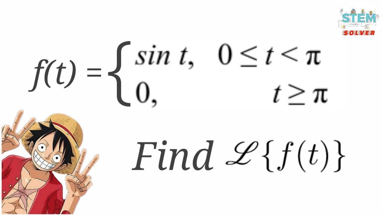 7.1-5 Find Laplace Transform of f(t) = sint [0,π), 0 [π,∞) | DE - YouTube