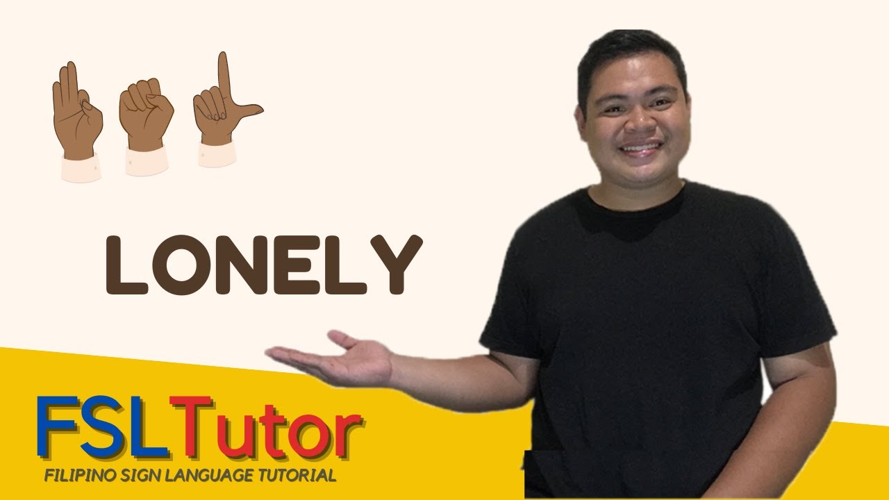 FILIPINO SIGN LANGUAGE: LONELY - YouTube