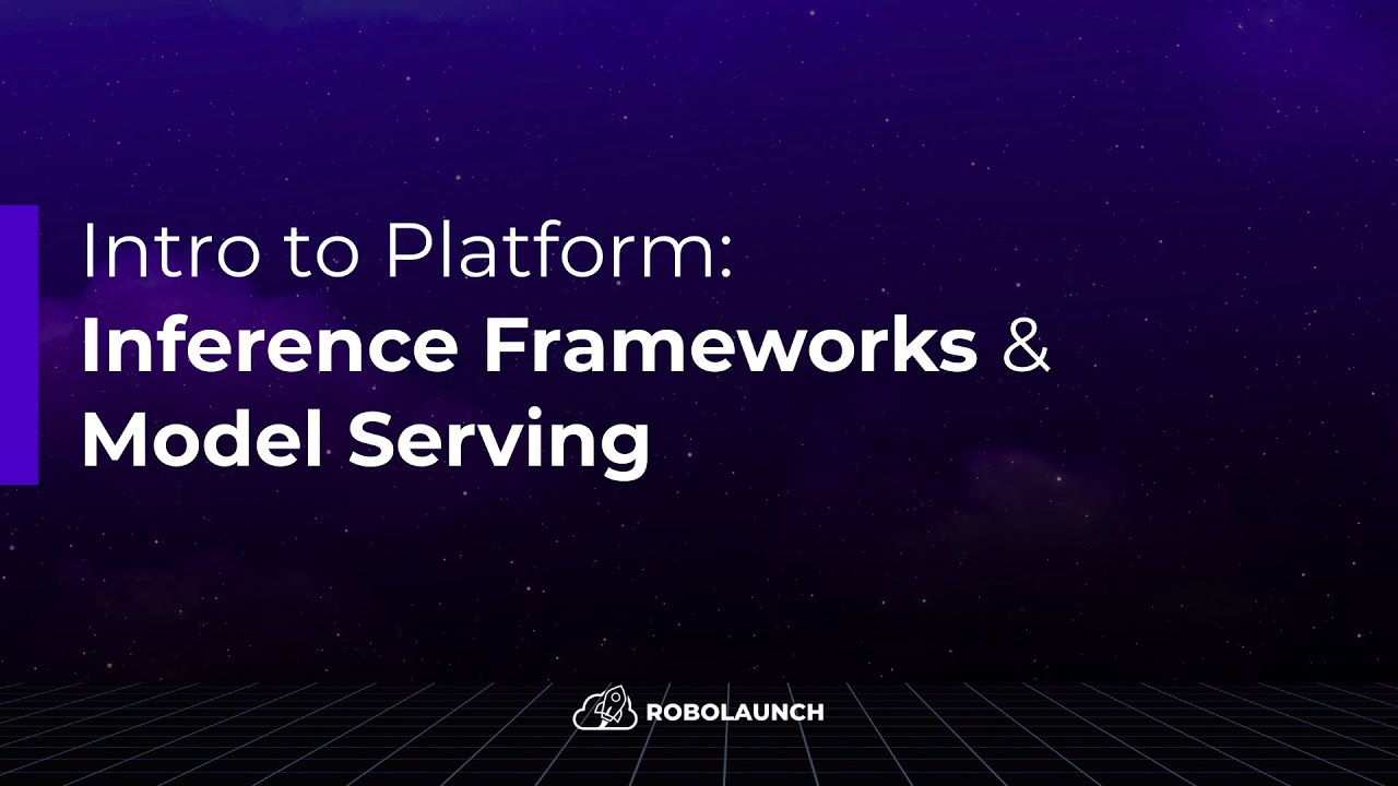 Intro to robolaunch AI Cloud | Inference Framewroks & Model Serving ...