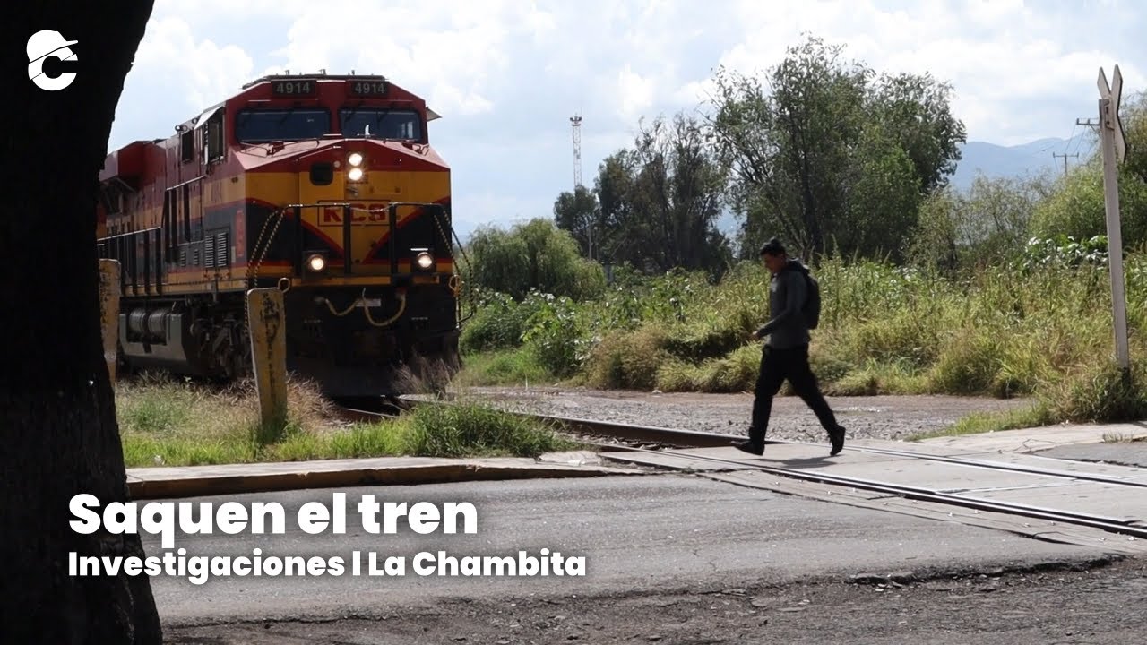 SAQUEN EL TREN | INVESTIGACIONES LA CHAMBITA - YouTube