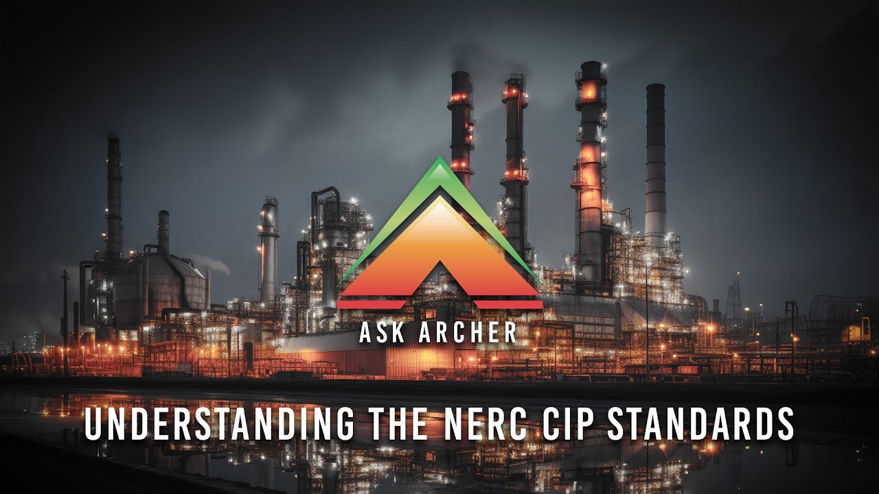 Understanding the NERC CIP Standards - Ask Archer - YouTube