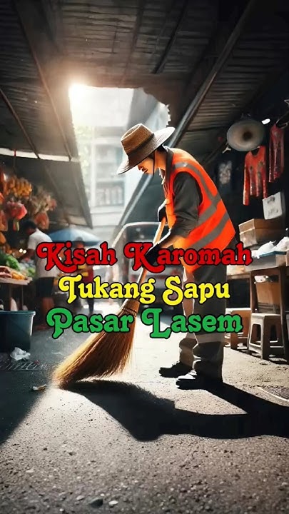 Kisah Karomah Tukang Sapu Pasar Lasem #faktabray #mbahman #lasem #ai #shorts - YouTube