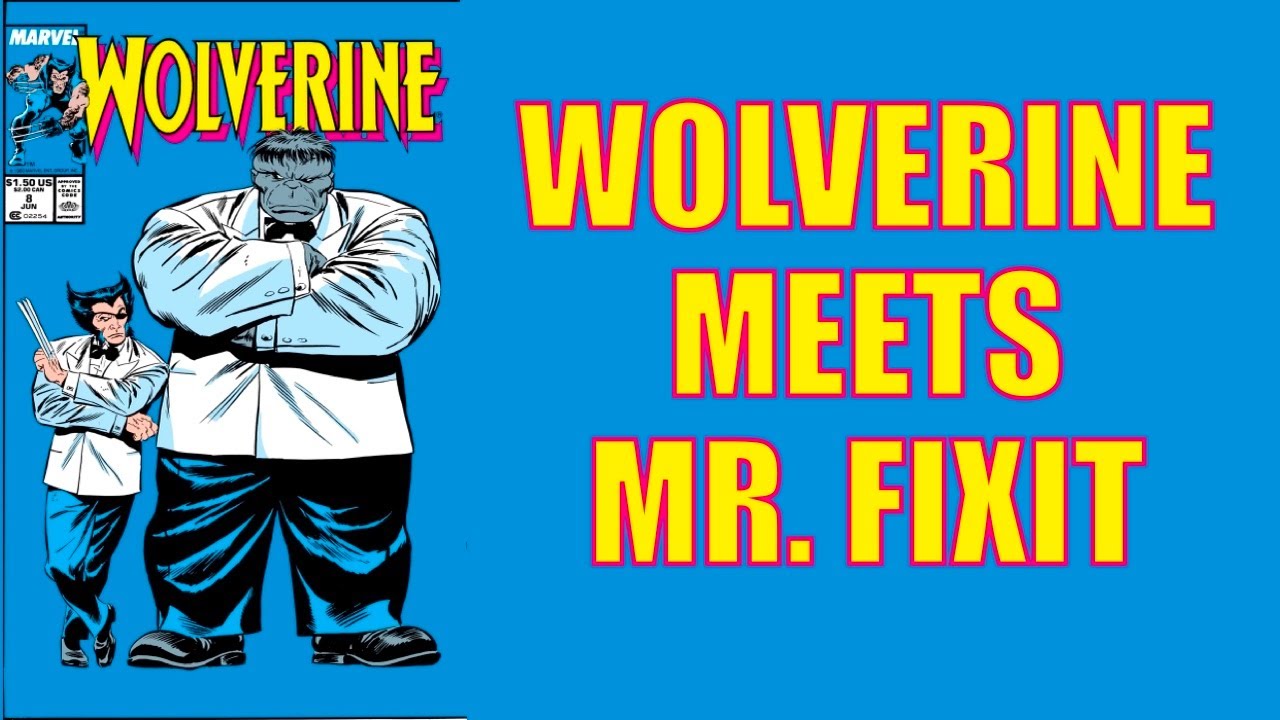 Wolverine 8- Patch Meets Mr. Fixit by Chris Claremont & John BUSCEMA ...