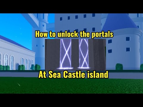 How to unlock the portals at the sea castle 3.sea Roblox Blox Fruit ...