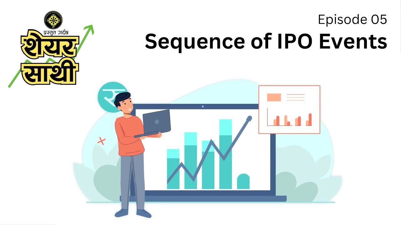 EP 5 | Time Sequence of IPO Events | आइपीओको टाइम सिक्वेन्सका बारेमा ...